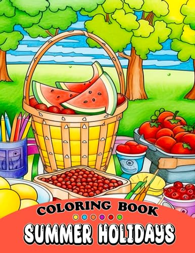 Summer Holidays: Explore, Celebrate, and Color your Favorite Summer ...