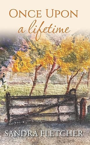 Once Upon a Lifetime by Sandra Fletcher | Goodreads