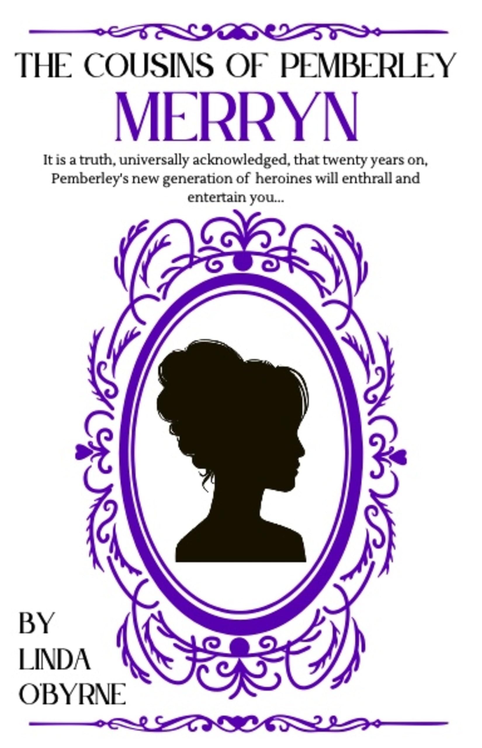 Merryn: The Cousins of Pemberley: Book 5 by Linda O'Byrne | Goodreads