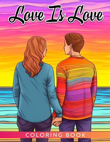 Love is Love: Exploring Love, Empathy, and Kindness for Ages 6-9 by ...