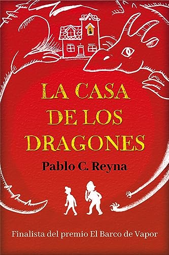 La casa de los dragones (finalista premio Barco de Vapor) by Pablo C ...