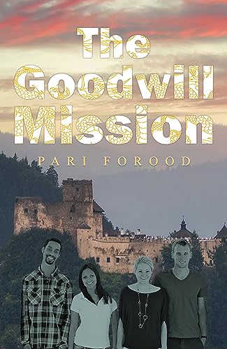 The Goodwill Mission by Pari Forood | Goodreads