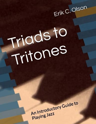 Triads to Tritones by Mr. Erik Charles Olson | Goodreads