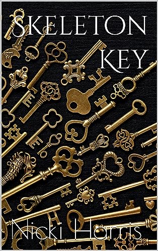 Skeleton Key (The Secret Keys Series Book 1) by Nicki Harris | Goodreads