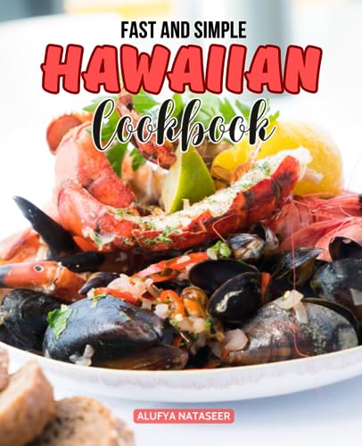 Fast and Simple Hawaiian Cookbook: Embracing Aloha | Quick Island ...