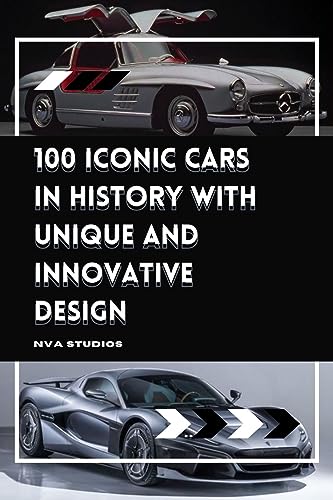 100 Iconic Cars in History with Unique and Innovative Design: A Popular ...
