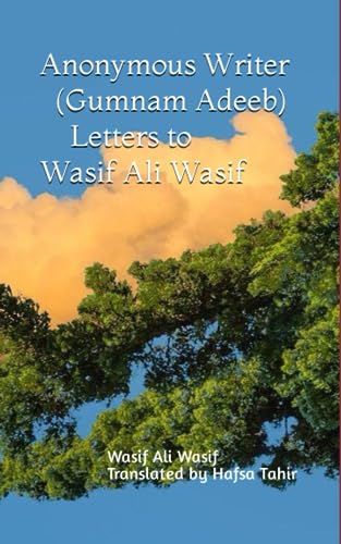 Anonymous Writer: Gumnaam Adeeb: Letters to Wasif Ali Wasif by Wasif ...