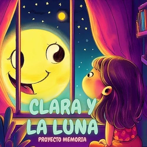 Clara Y La Luna Cuentos Para Aprender Nº 1 By Proyecto Memoria