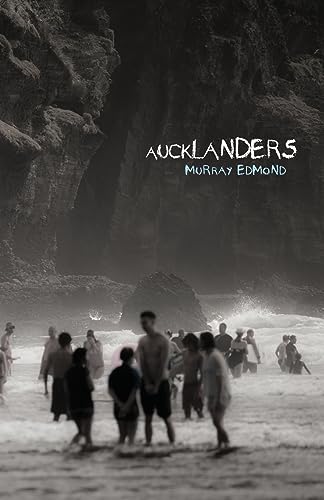 Aucklanders by Murray Edmond | Goodreads