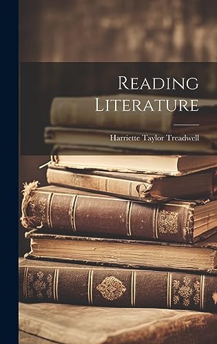 Reading Literature by Harriette Taylor Treadwell | Goodreads