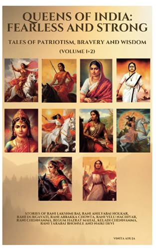 Queens of India: Fearless and Strong (Volume1+2): Stories of Rani ...