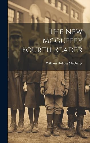 The New Mcguffey Fourth Reader by William Holmes McGuffey | Goodreads