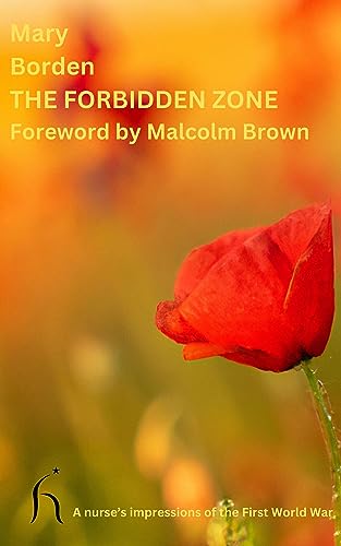 The Forbidden Zone: A Nurse's Impressions of the First World War by ...