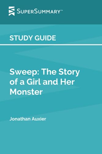 Study Guide: Sweep: The Story of a Girl and Her Monster by Jonathan ...