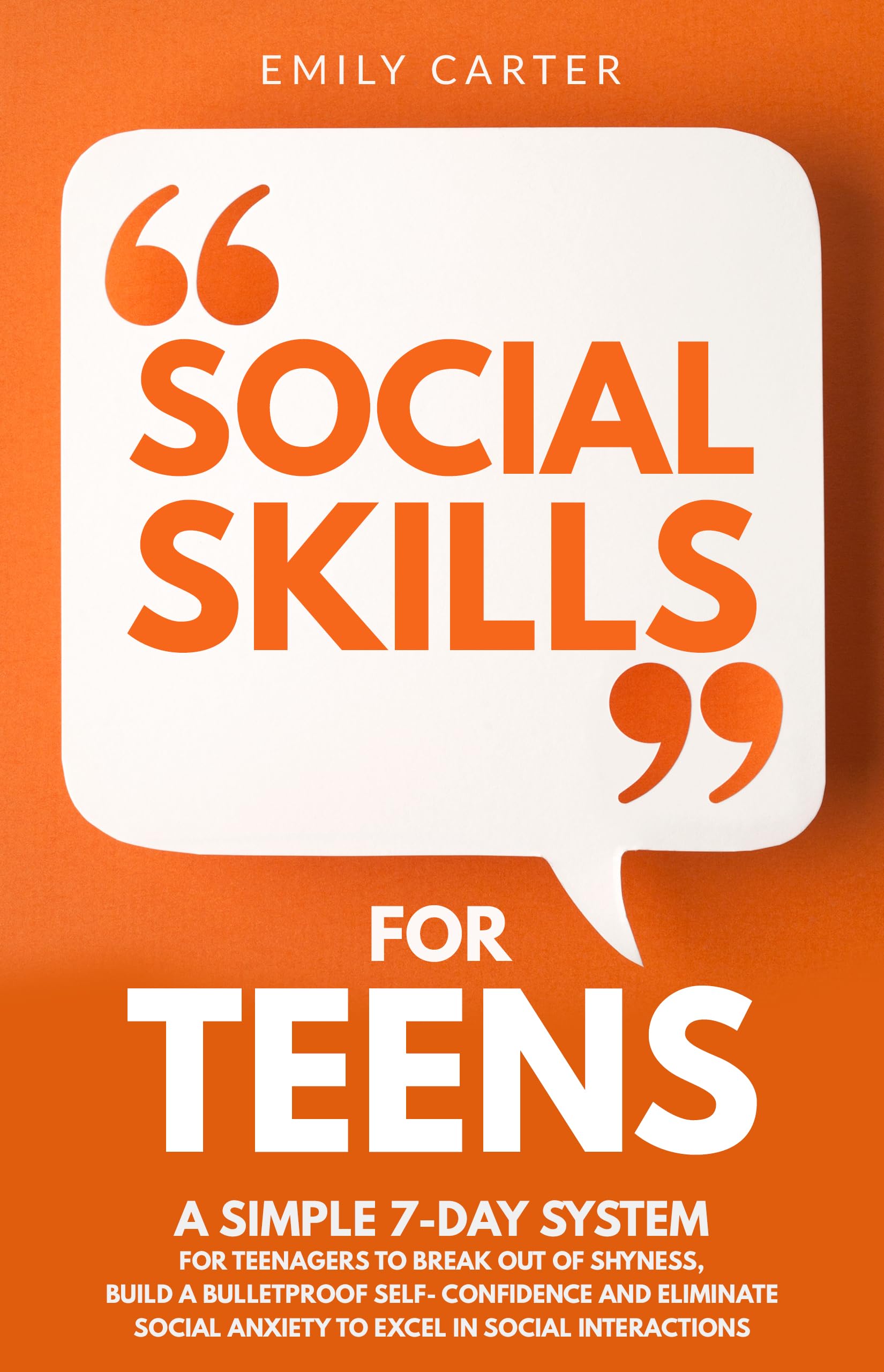 Social Skills for Teens: A Simple 7-Day System for Teenagers to Break ...