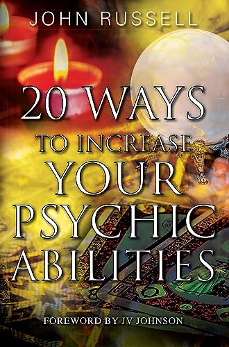 20 Ways to Increase Your Psychic Abilities by John Russell | Goodreads