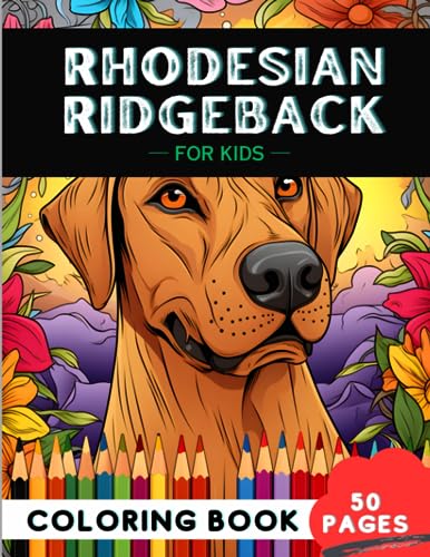 Rhodesian Ridgeback Coloring Book for kids: 50 fun and clean Dogs ...
