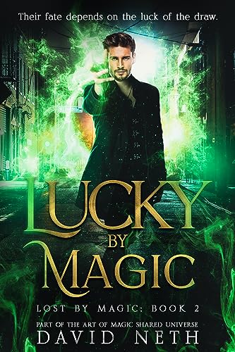 Lucky by Magic (Lost by Magic #2) by David Neth | Goodreads