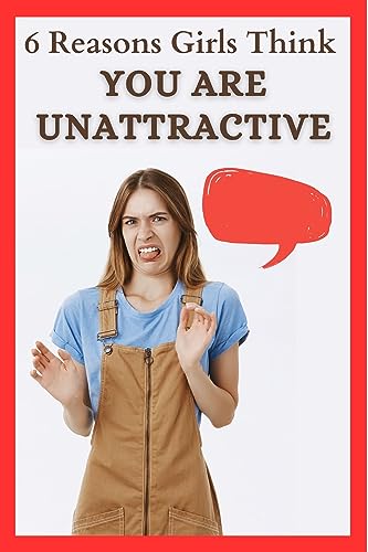 6 Reasons Girls Think You Are Unattractive by MARCUS L. SINCLAIR ...