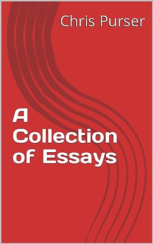 A Collection of Essays by Chris Purser | Goodreads