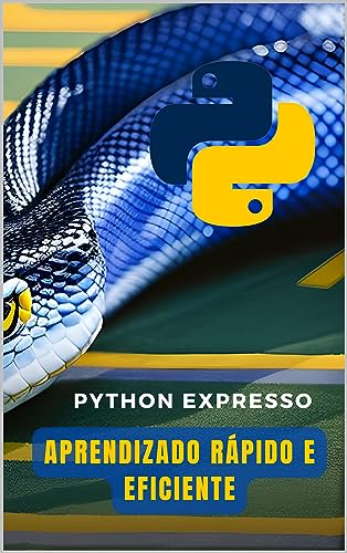 Python Expresso: Aprendizado Rápido e Eficiente by Carlos Lucio | Goodreads