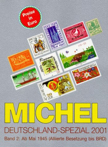 Michel Deutschland-Spezial-Katalog 2001, 2 Bde., Bd.2, Ab Mai 1945 by ...