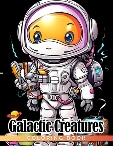 Galactic Creatures: An Outer Space Coloring Adventure for Creative Kids ...