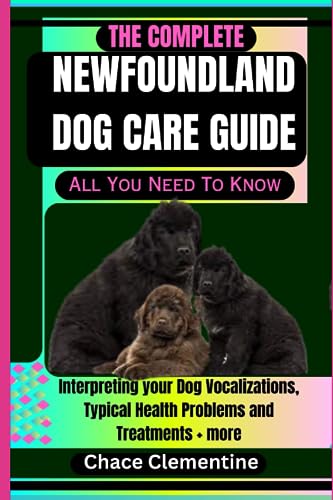 THE COMPLETE NEWFOUNDLAND DOG CARE GUIDE All You Need To Know ...