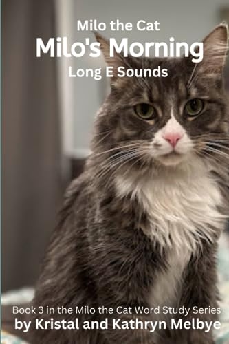 Milo the Cat: Milo's Morning by Kristal Melbye | Goodreads