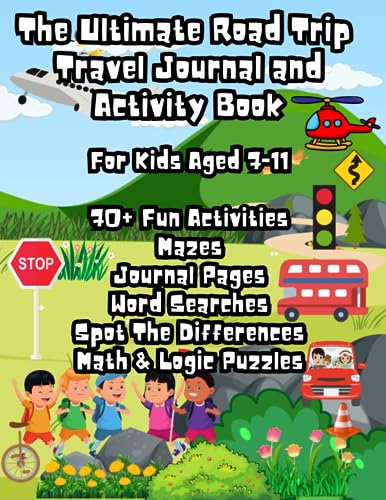 The Ultimate Road Trip Travel Journal and Activity Book (For Kids Aged ...
