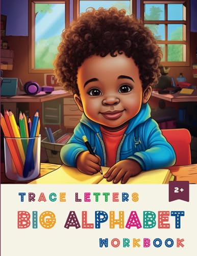 Trace Letters Big Alphabet Workbook: Tracing Letters, Numbers and ...