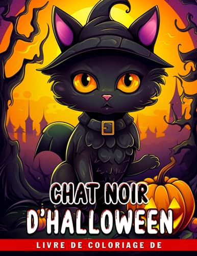 Livre de coloriage de chat noir d'Halloween: Nouvelle collection de ...