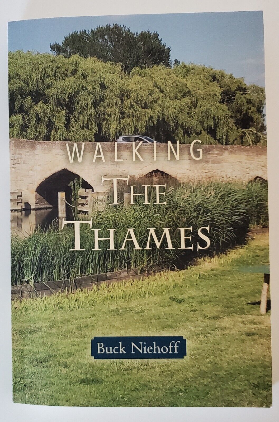 Walking the Thames by Buck Niehoff | Goodreads