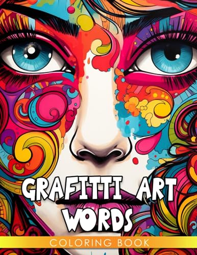 Grafitti Art Words Coloring Book: Positive Words Graffiti And ...