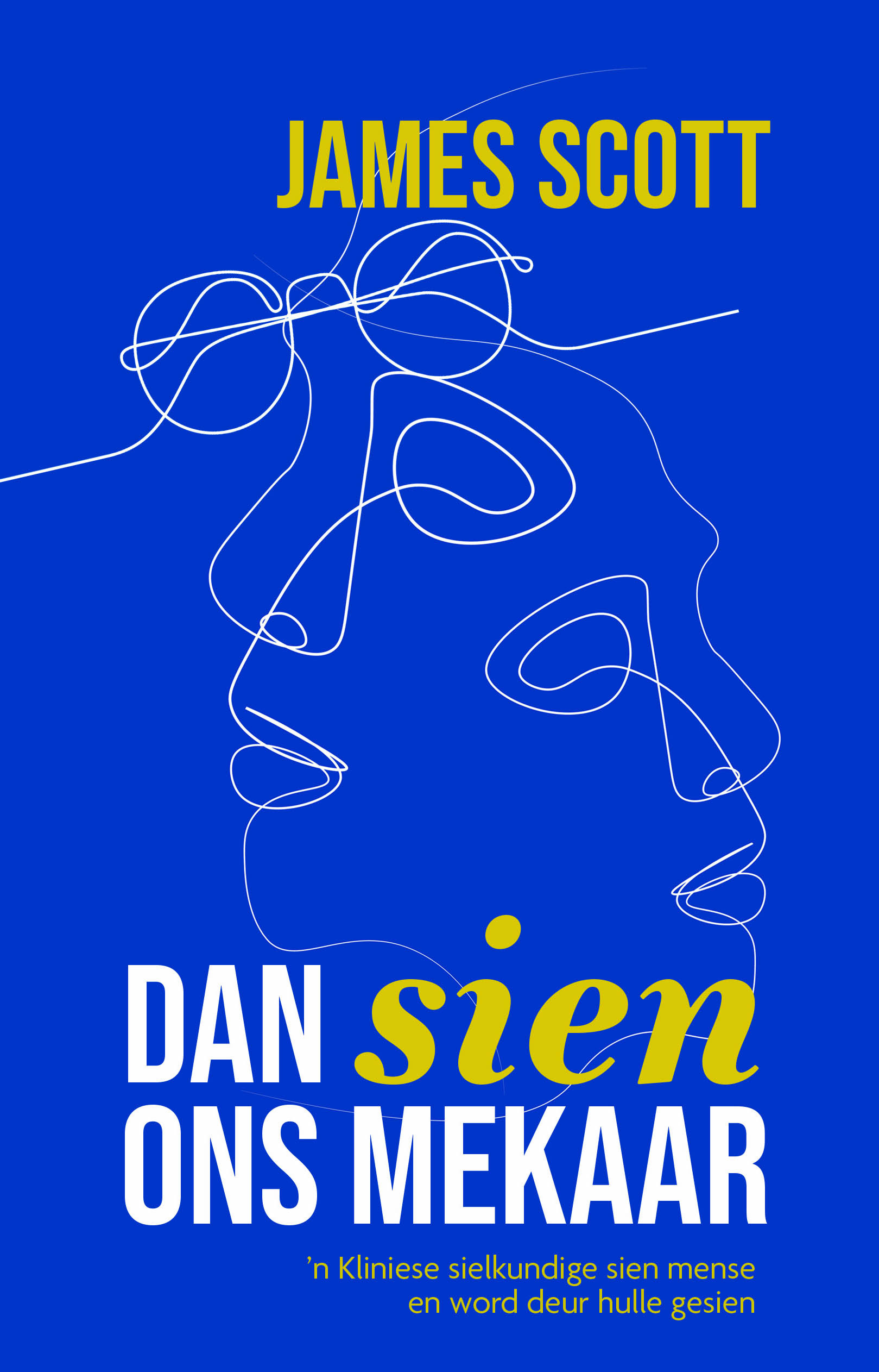 Dan sien ons mekaar by James Scott | Goodreads