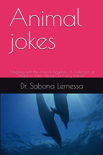 Animal jokes: "Laughing with the Animal Kingdom: A Collection of ...