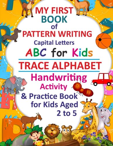 My First Book of Pattern Writing Capital Letters ABC for Kids : Trace ...