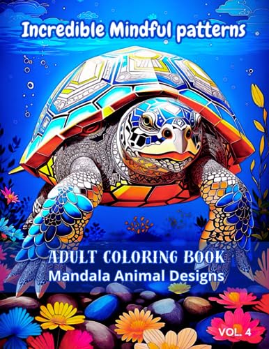 Incredible Mindful Patterns Adult Coloring Book Stress Relieving Mandala Animal Designs: Amazing ...