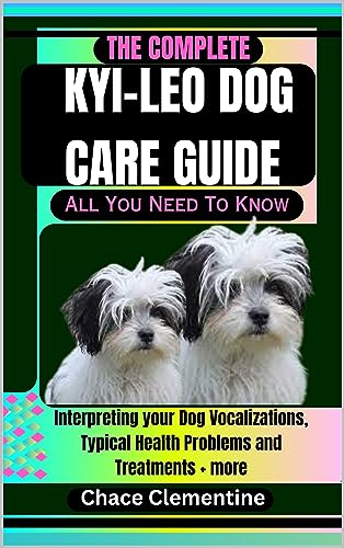 THE COMPLETE KYI-LEO DOG CARE GUIDE All You Need To Know: Interpreting ...