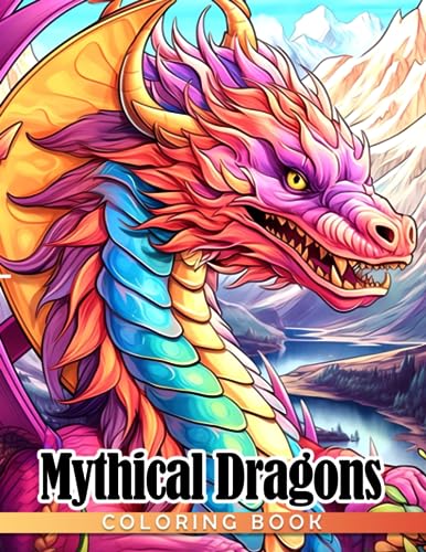 Mythical Dragons: Discover and Color Majestic Creatures from Folklore ...