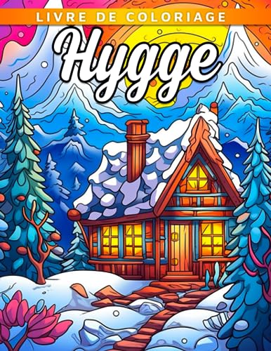 Livre de coloriage Hygge: Pages de coloriage conscientes avec un ...