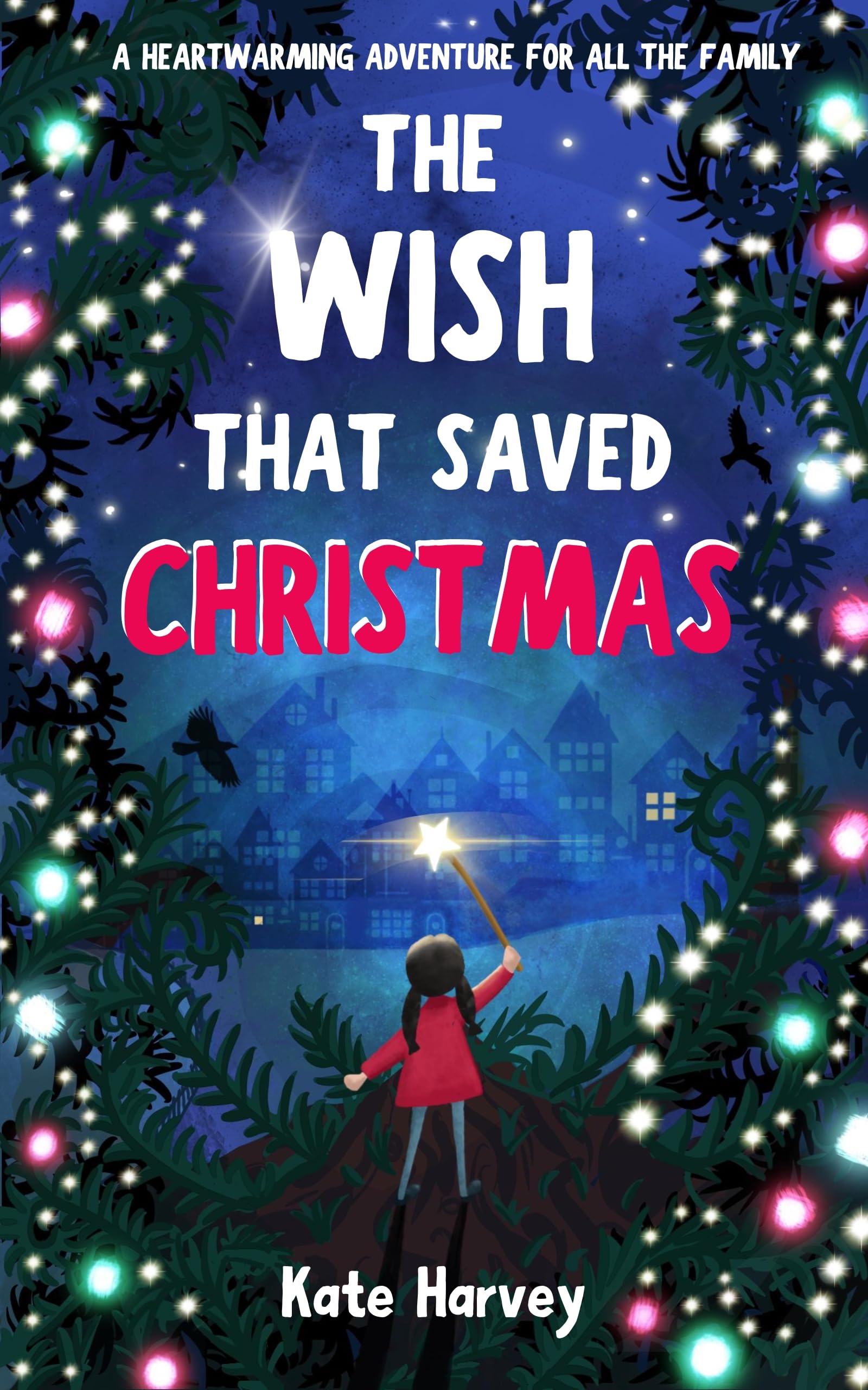 The Wish That Saved Christmas by Kate Harvey | Goodreads