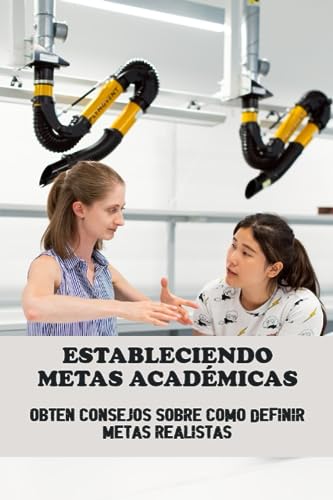 Estableciendo Metas Académicas: Obtén Consejos Sobre Cómo Definir Metas ...