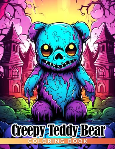 Creepy Teddy Bear Coloring Book: Adult Teddy Bear Coloring Pages ...