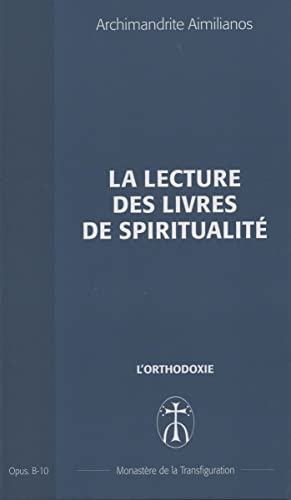 La lecture des livres de spiritualité: Opus. B-10 by Archimandrite ...