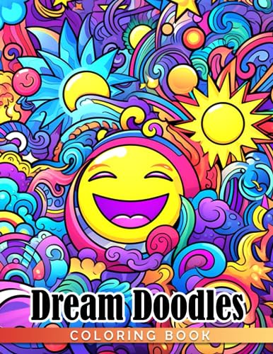 Dream Doodles Coloring Book: A Feel Good Coloring Pages With Beautiful ...