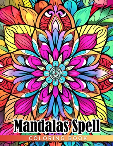 Mandalas Spell Coloring Book: A Coloring Pages Featuring Spells ...