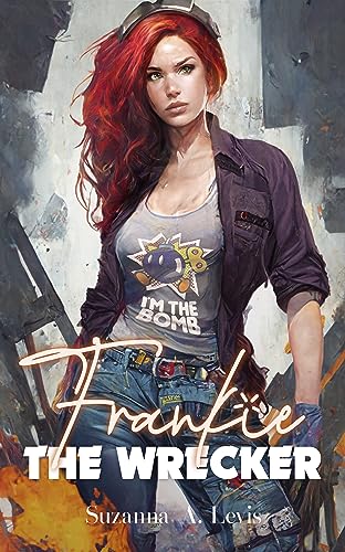 Frankie, The Wrecker (Builder Chicks Book 3) by Suzanna A. Levis ...