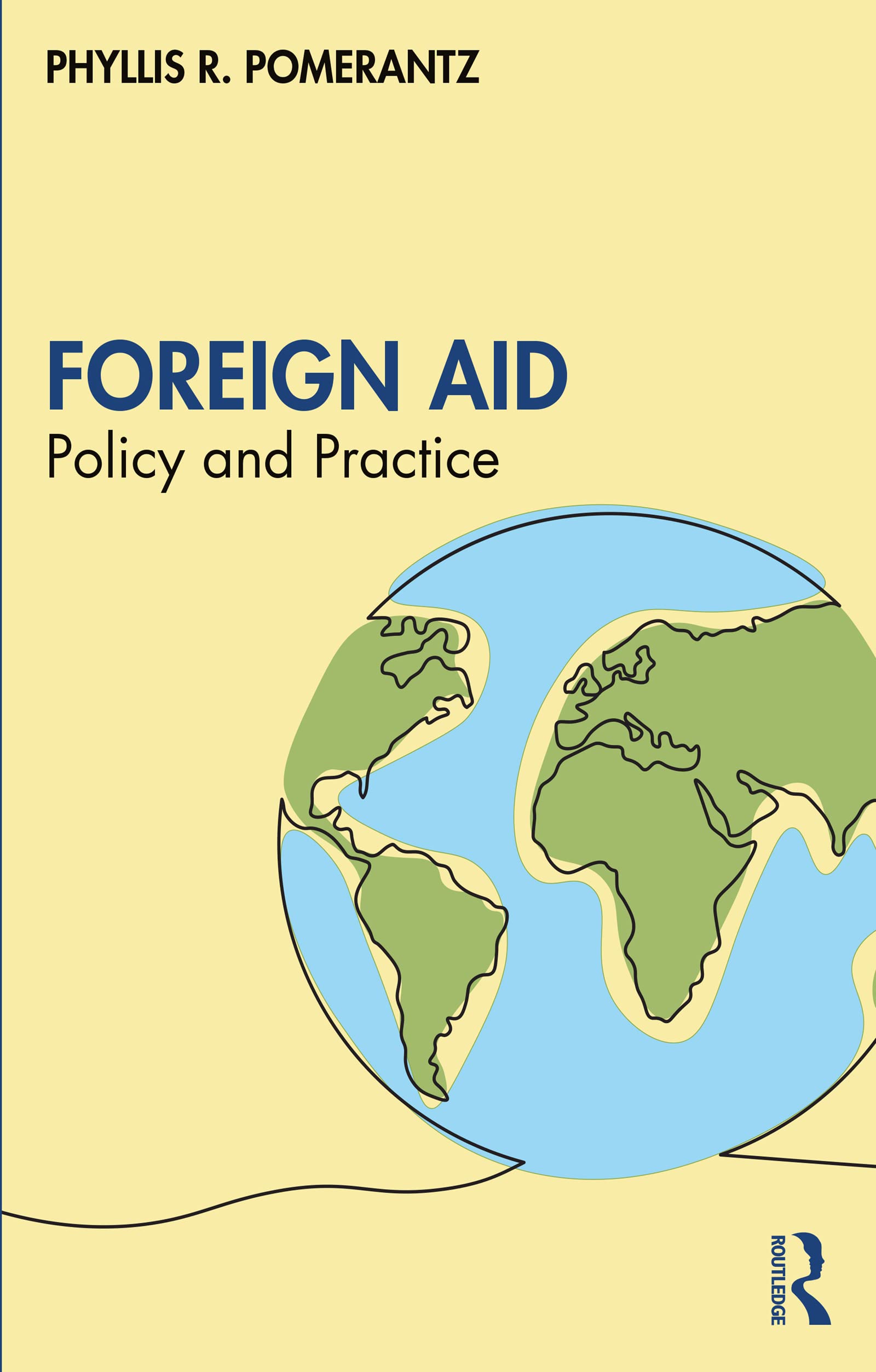 Foreign Aid: Policy and Practice by Phyllis R Pomerantz | Goodreads