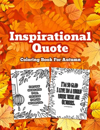 Inspirational Quote Coloring Book For Autumn: Stress Relieving Fall ...